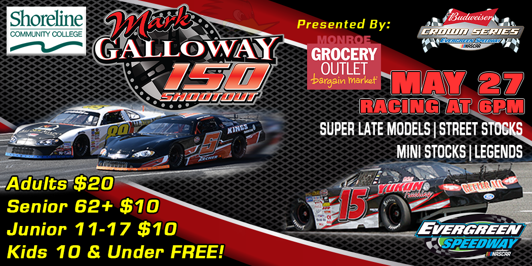 Mark Galloway 150 Shootout Registration is Open - Evergreen Speedway