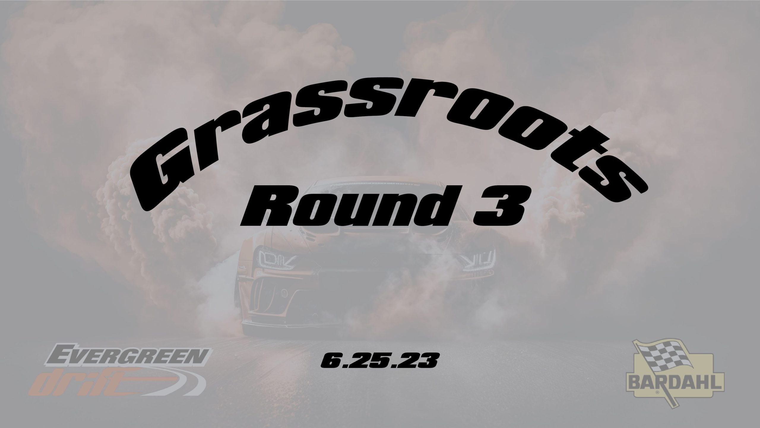 June 25th, 2023 Grassroots Round 3 Powered by Bardahl – Evergreen Speedway