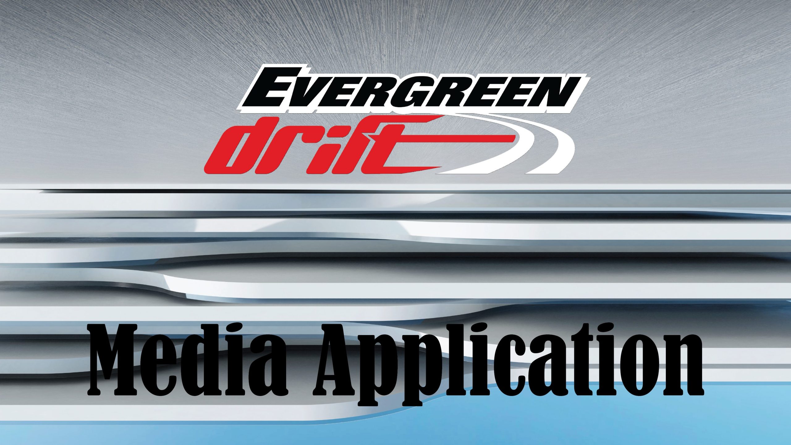Evergreen Drift Media Application – Evergreen Speedway