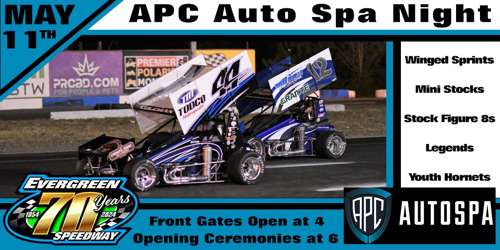 May 11th, 2024 APC Auto Spa Night – Evergreen Speedway