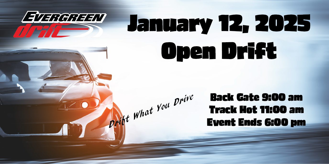 2025, January 12th Open Drift – Evergreen Speedway