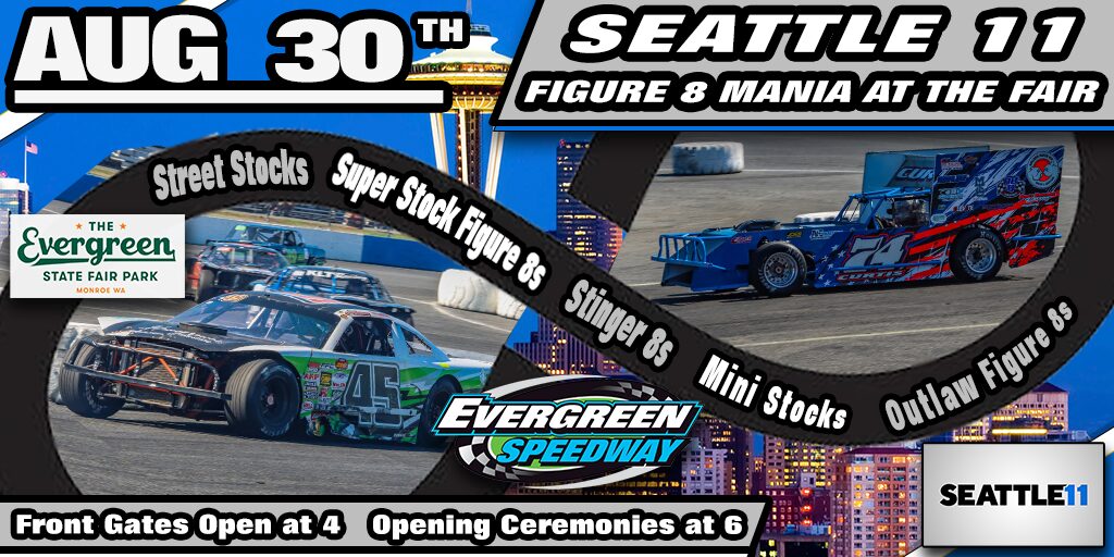 Saturday August 30th, 2025 Seattle 11 Figure 8 Mania at the Fair ...
